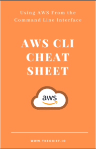 AWS From The Command Line Interface - AWS CLI Cheat Sheet